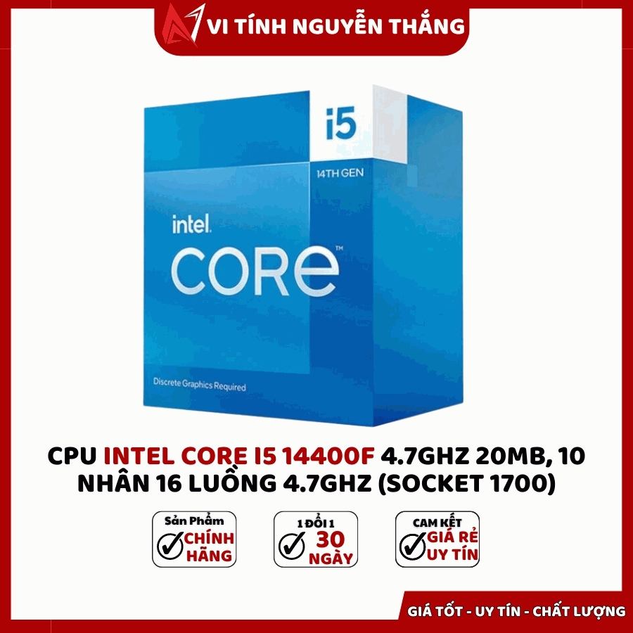 CPU INTEL Core i5 14400F 4.7Ghz 20MB, 10 Nhân 16 Luồng 4.7GHz (Socket 1700) - VI TÍNH NGUYỄN THẮNG